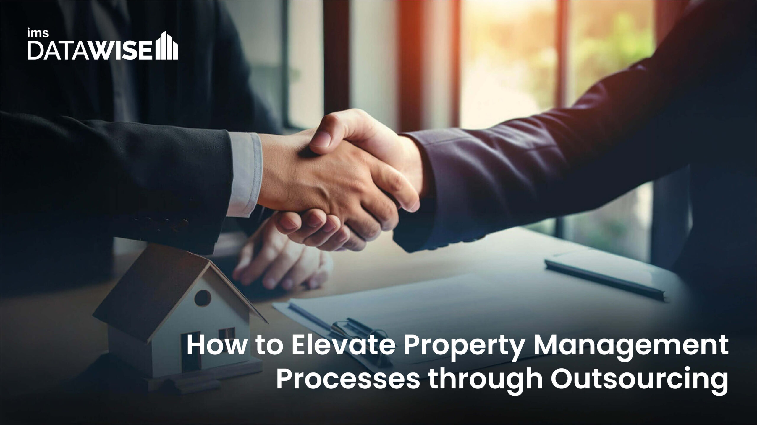 Elevate Property Management with Outsourcing | IMS Datawise